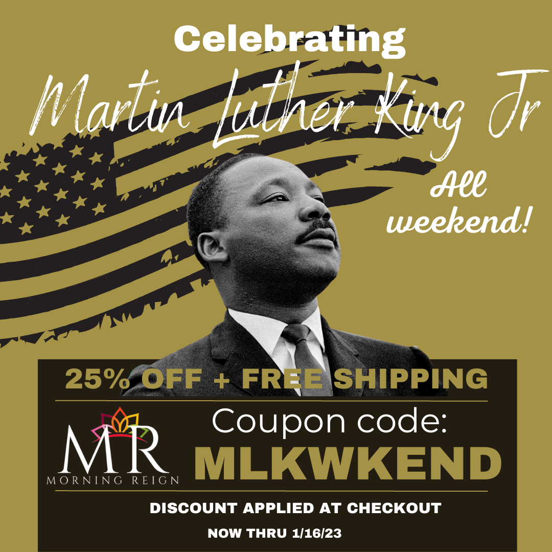MLK weekend sale – Morning Reign